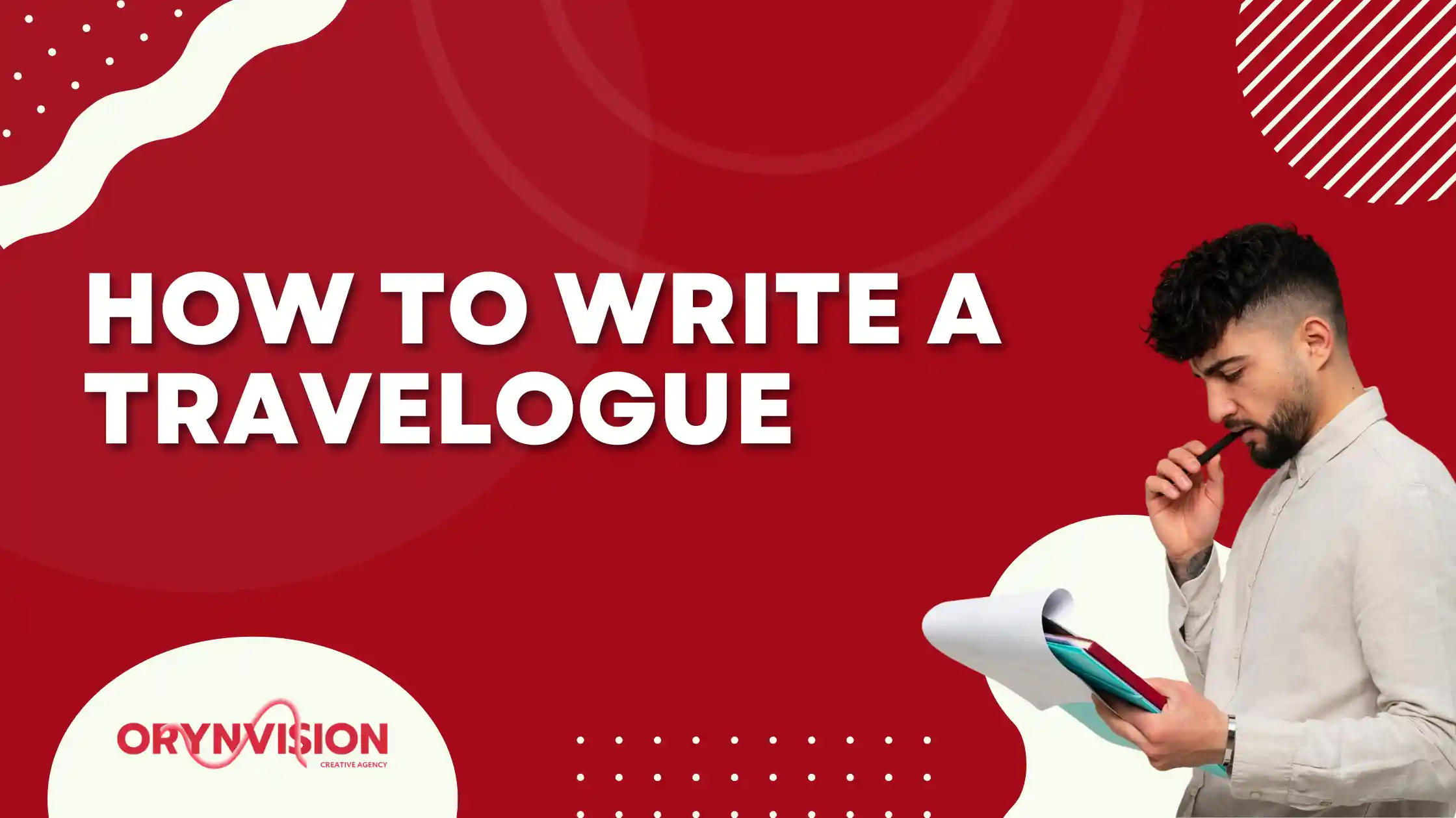 How to Write a Travelogue: Structure, Tips & Examples